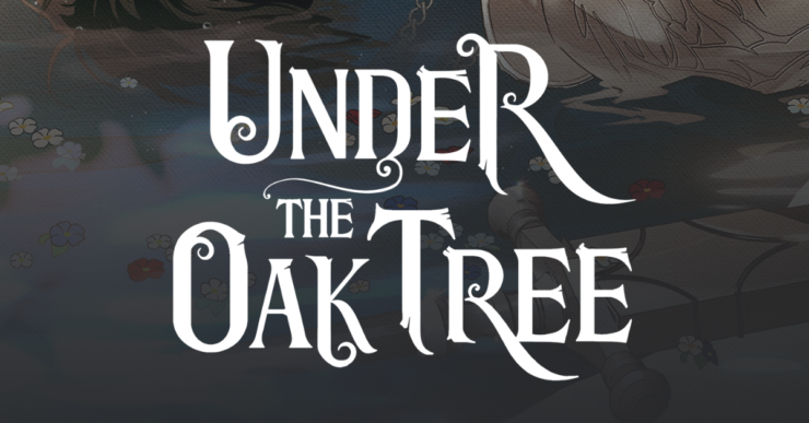 Under The Oak Tree Season, 3 Starts With A Bang • POP TOKKI